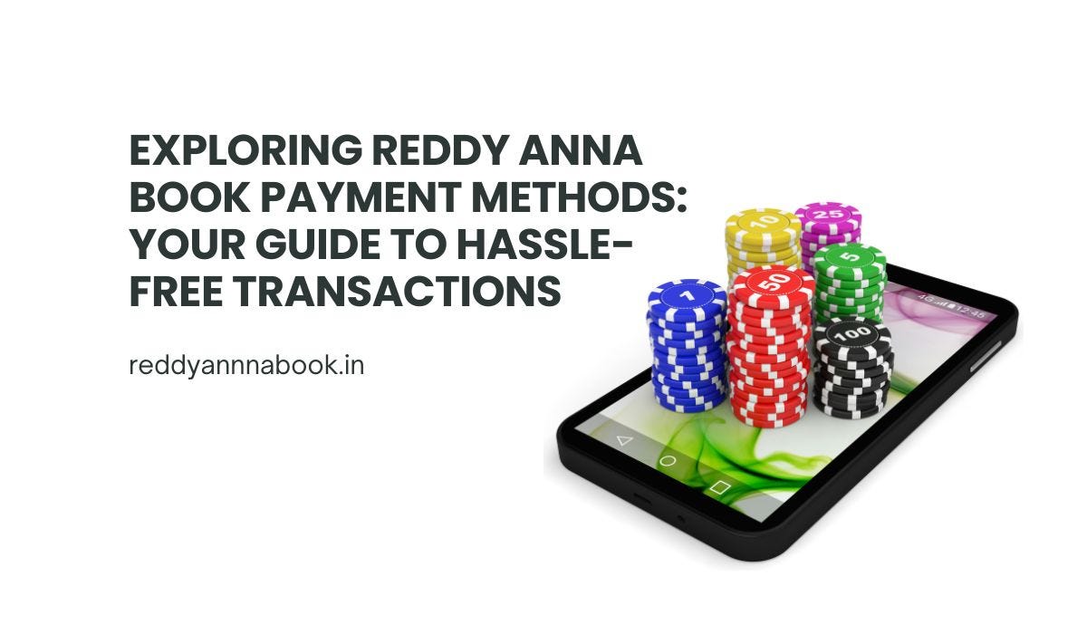 Reddy Anna Book Payment Methods: A Comprehensive Guide to Easy Transactions | by Reddy Anna Book ...