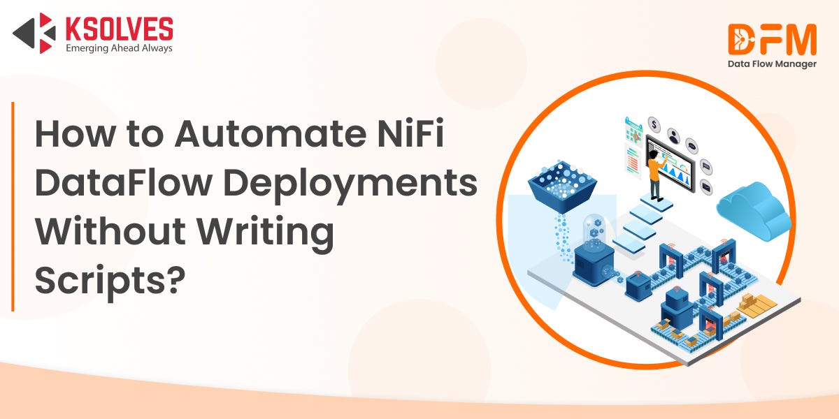 Scaling NiFi Data Flow Deployments: Why Manual Processes Don’t Work | by Data Flow Manager | Medium