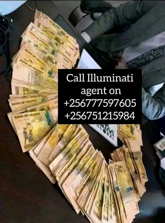 Real illuminati call +256777597605, 0751215984 illuminati phone numbers ...