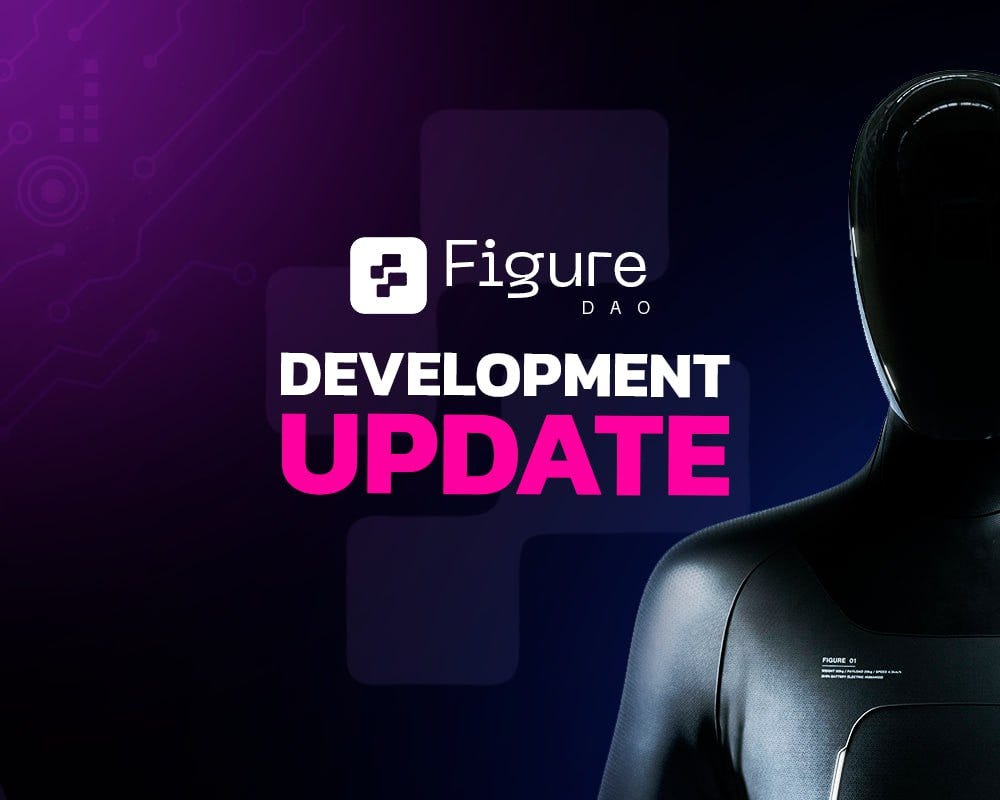 Update — 🚀. Dear Figure DAO Community, | by Figure DAO | Medium
