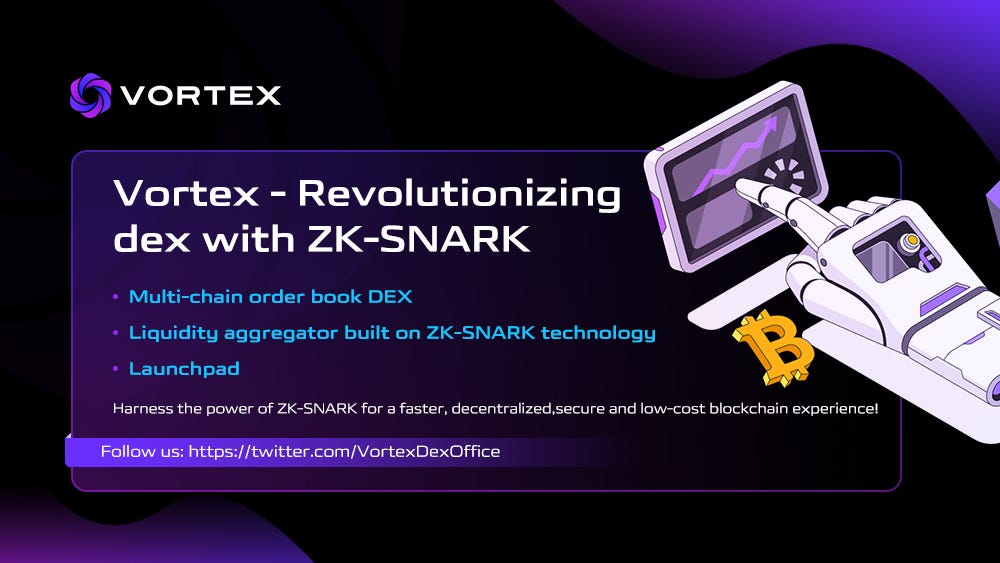 Vortex: An Orderbook Spot and Futures DEX Based on the ZK-SNARK Protocol | by Vortex | Medium