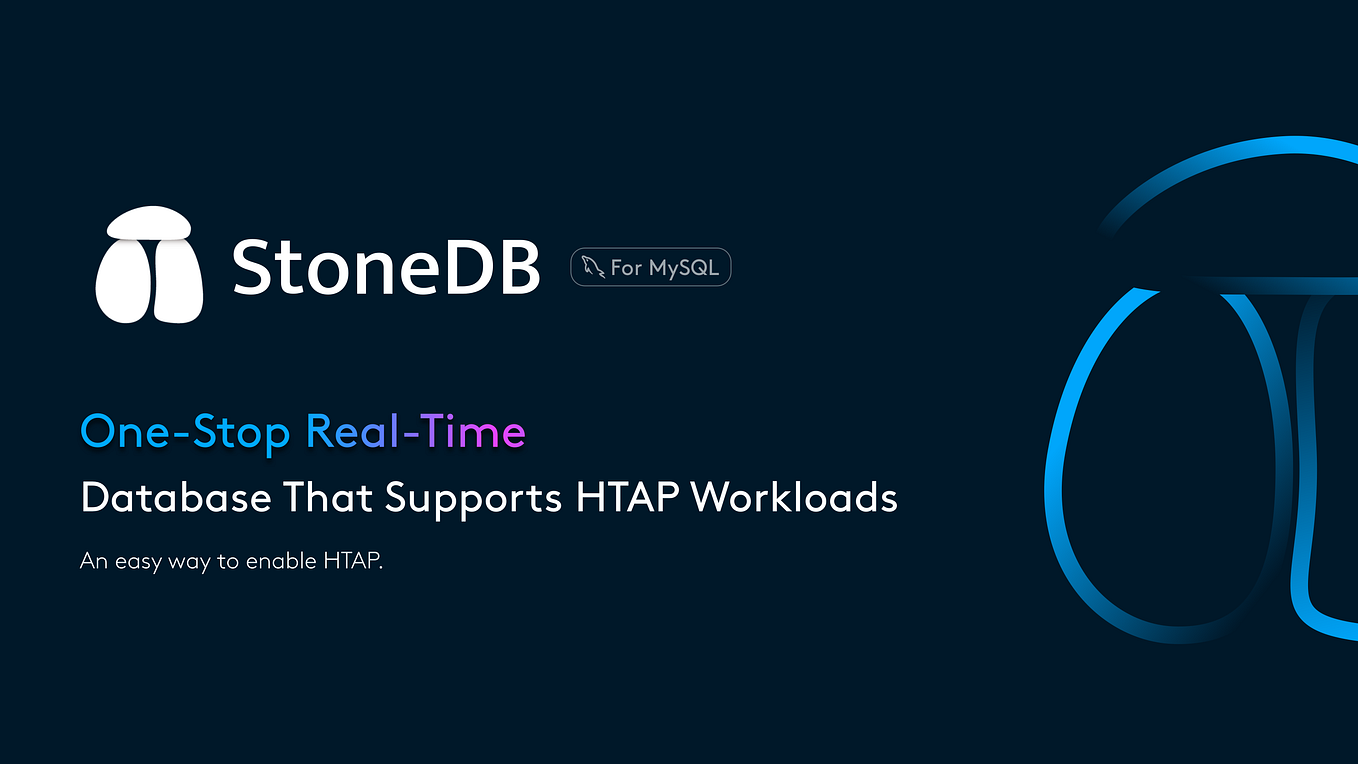 How Integrated HTAP Database StoneDB Achieves 10 to 100 Times the Performance Than MySQL with ...