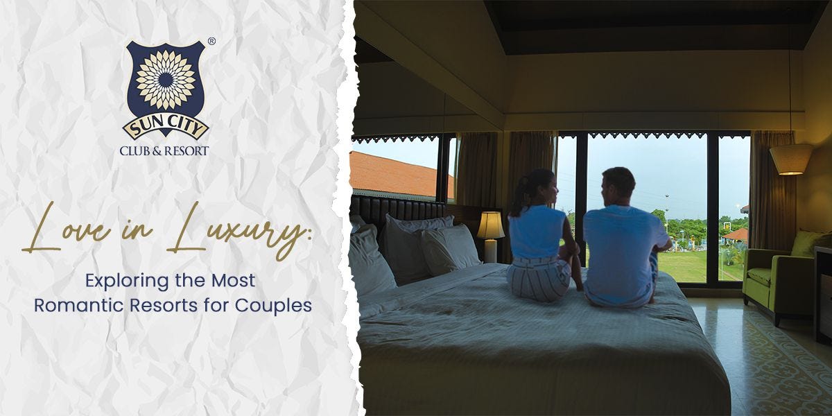 Indulge in Romance: The Ultimate Guide to Couples’ Resorts in 2024 | by ...