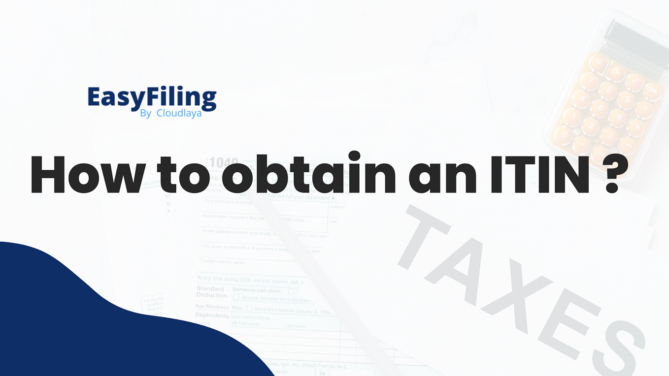 What is an ITIN Number? How to Apply for an ITIN? | by EasyFiling | May, 2024 | Medium