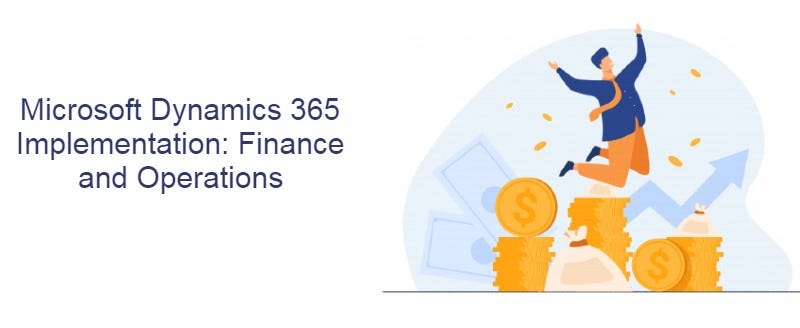 Microsoft Dynamics 365 Implementation | by Bhavyapanday | Medium