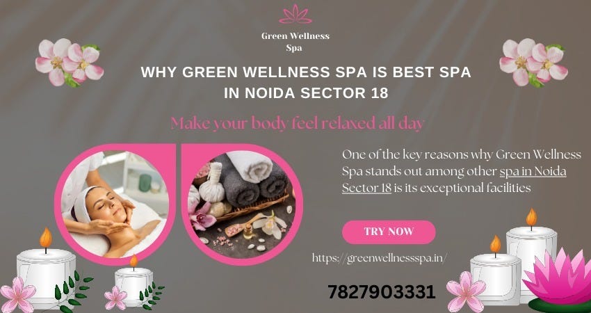 Green Wellness Spa Why Best Ayurveda Spa Sector 53 Noida — Know Details ...