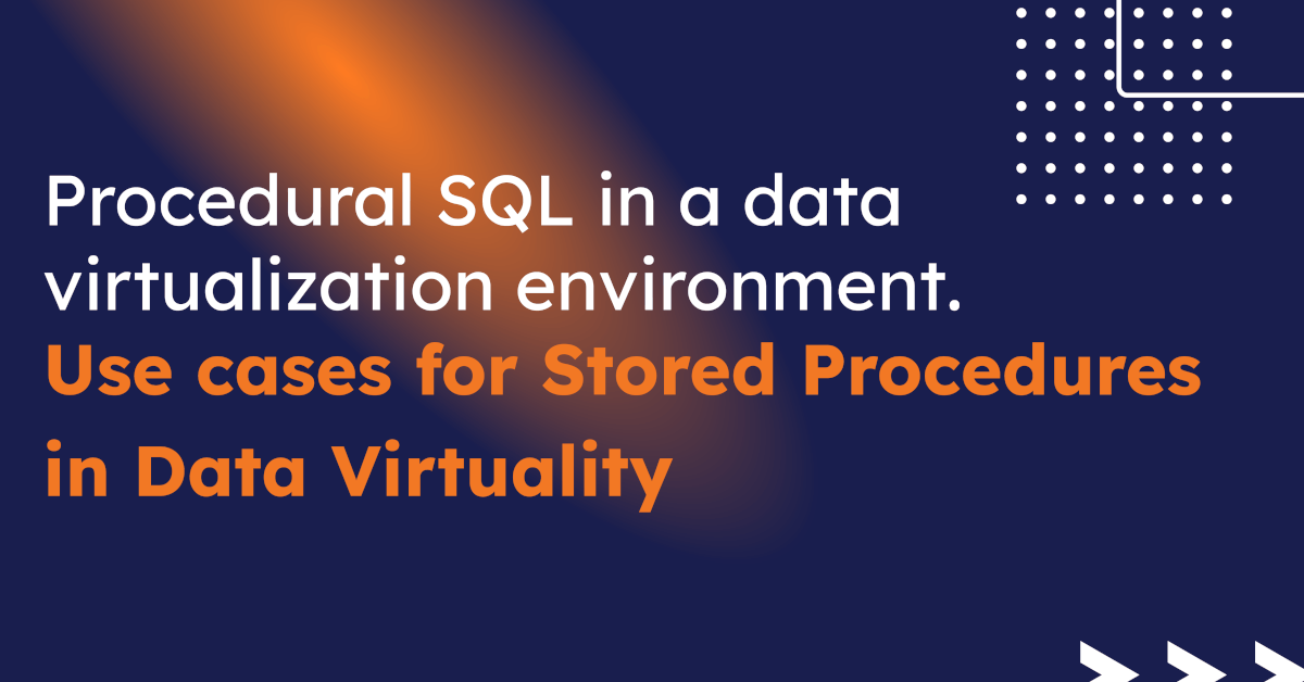 Procedural SQL in a data virtualization environment. Real-World Use Cases and Benefits | by Nick ...