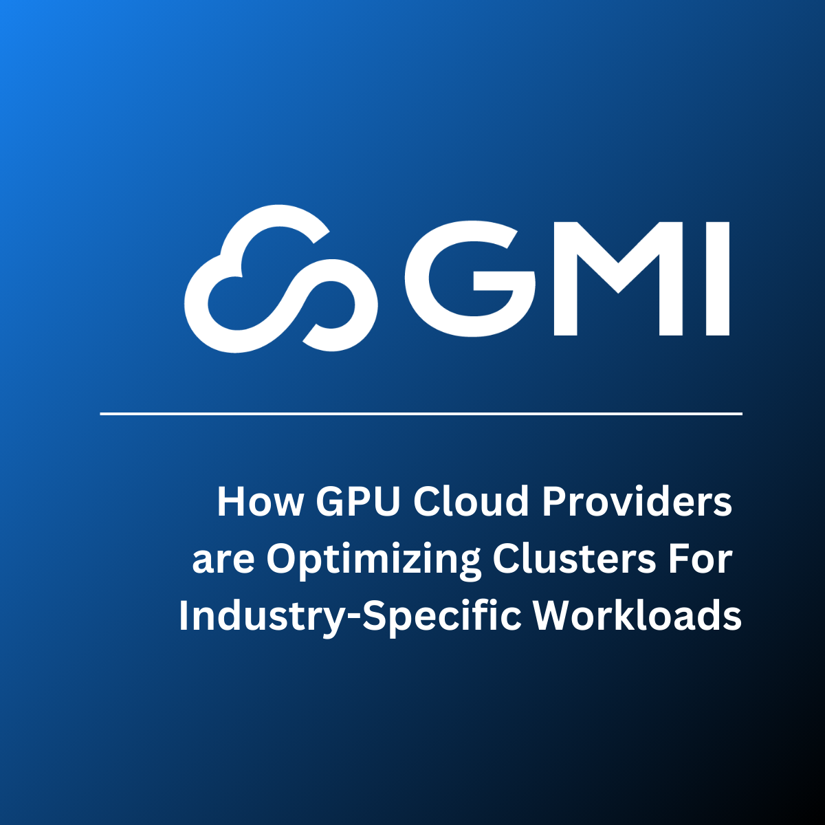 GMI Cloud — Empowering Anyone with an Idea to Build with AI | by GMI Cloud | Medium