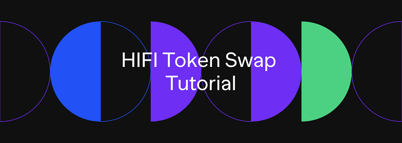 Token Swap is Live. The Road to Token Swap has been a long… | by Hifi Finance | Hifi Finance ...