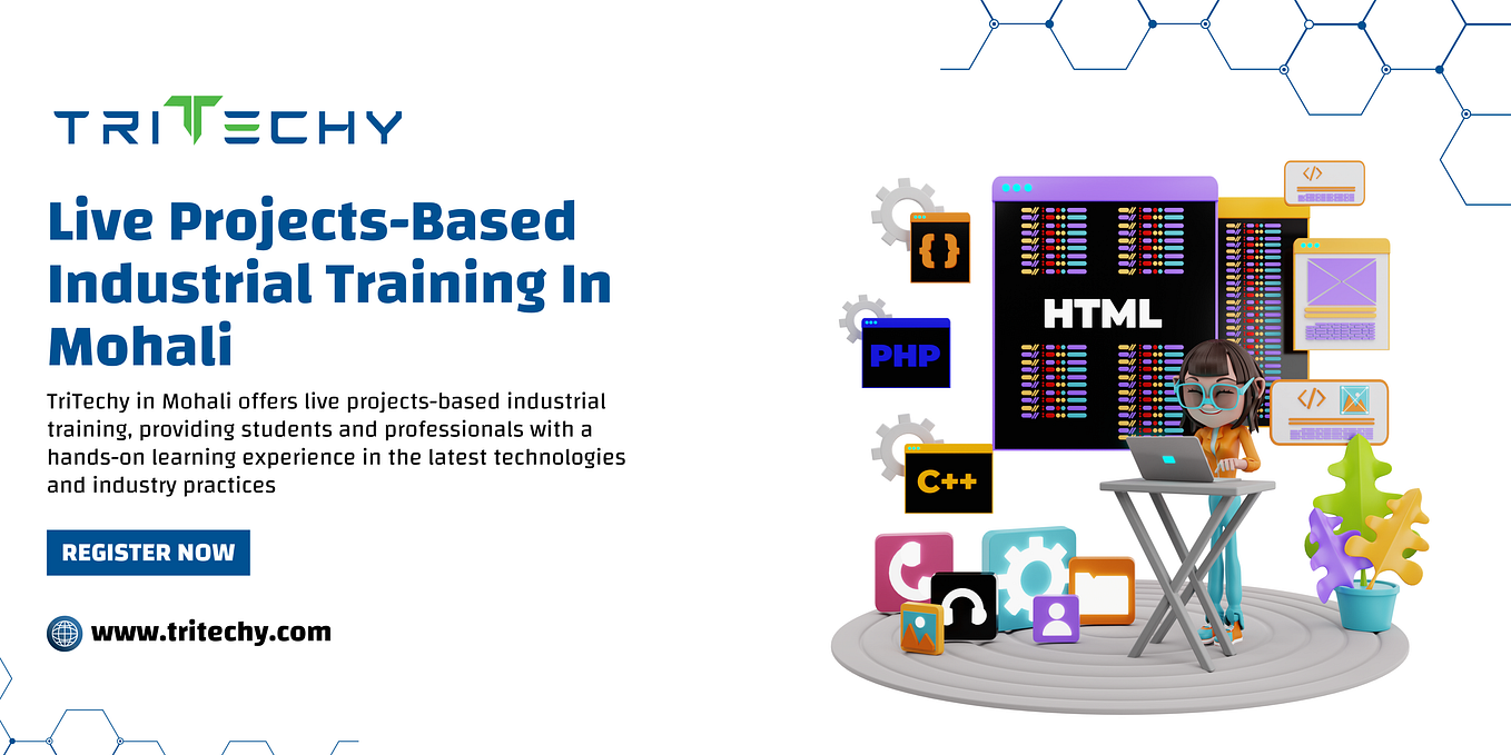 6 Months Of Industrial Training In Mohali - TriTechy - Medium