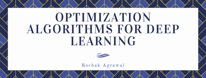 Optimization Problem in Deep Neural Networks | by Rochak Agrawal ...