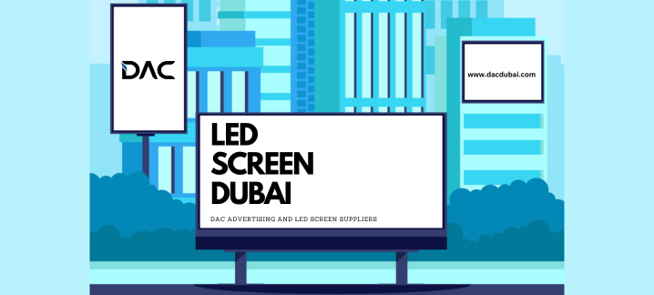 Best Led screen supplier in Dubai | by DAC Advertising & Sign-LED ...