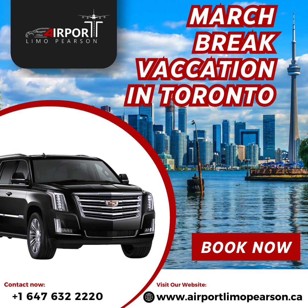 Toronto’s March Break Extravaganza: Your Guide to the City’s Premier ...