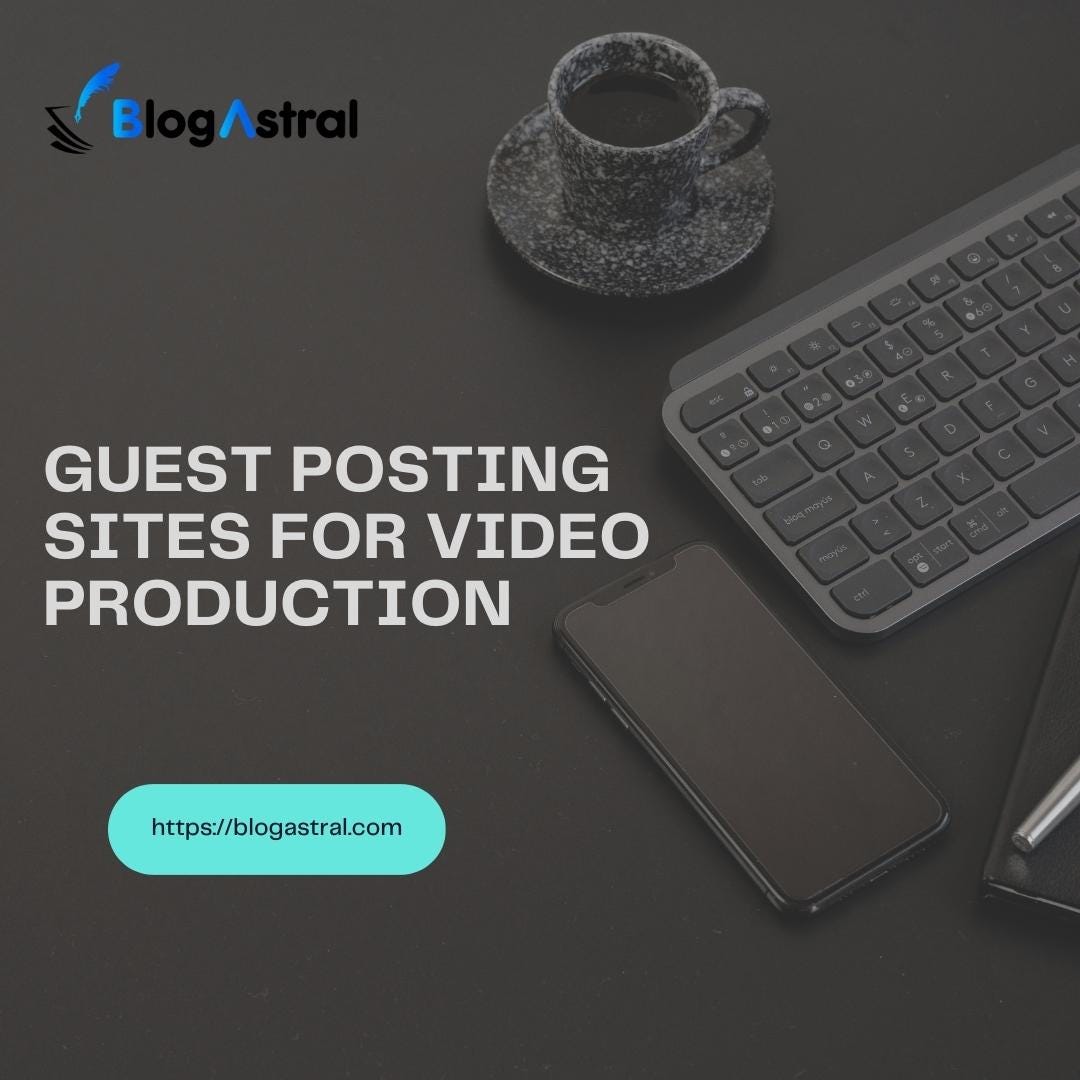 Get The Best Guest Posting Sites with BlogAstral - Blogastral - Medium
