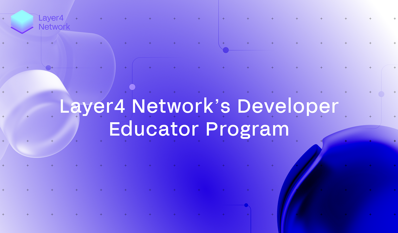 Empowering Creativity and Innovation: The Layer4 Network Ecosystem | by ...