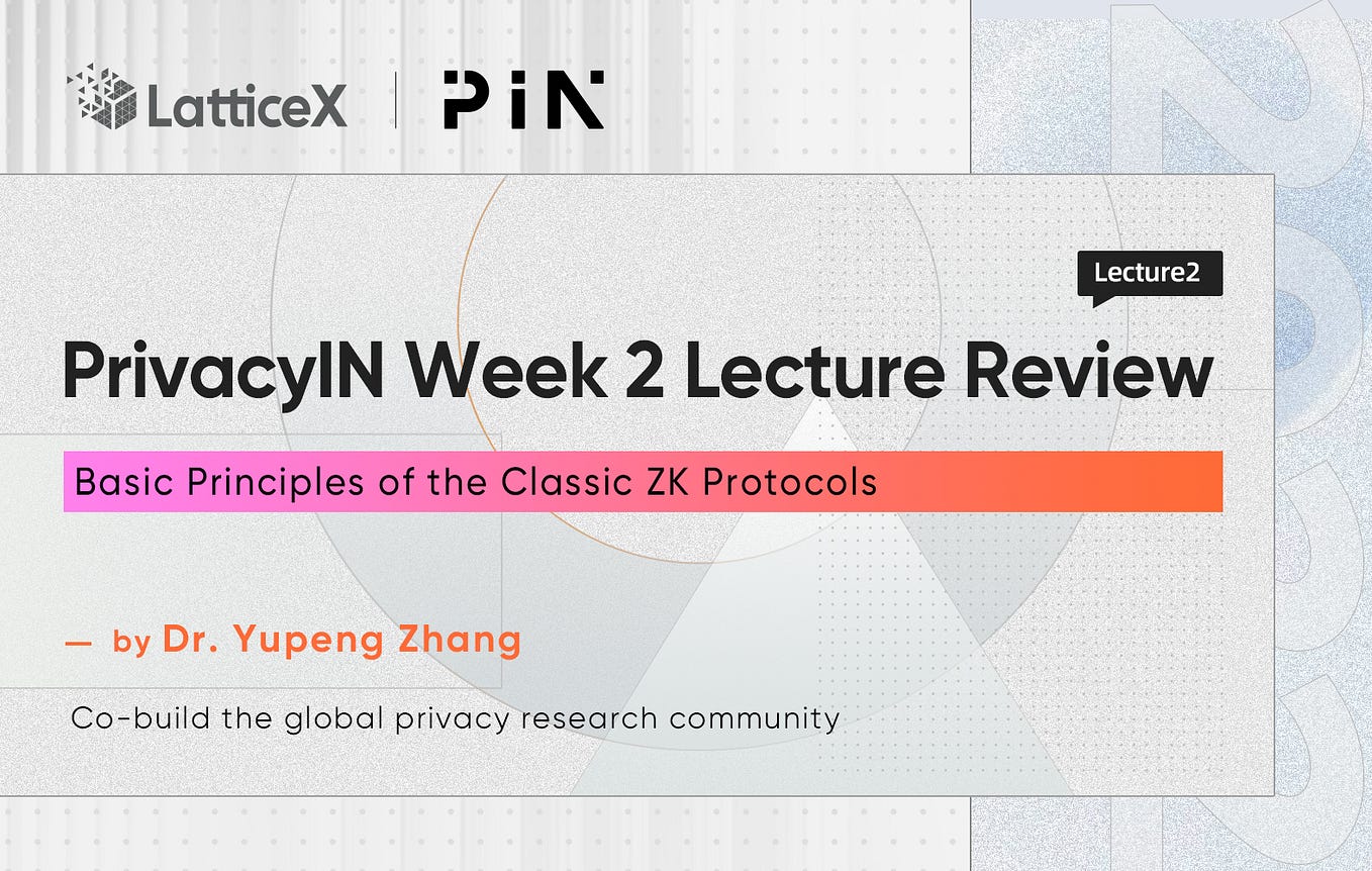 PrivacyIN Week1 Lecture Review | Basics of ZKP Cryptography & Research Overview by Dr. Yupeng ...