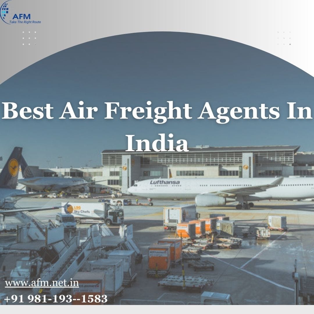 Air Freight China To India Best AFM Logistics has an extensive network ...