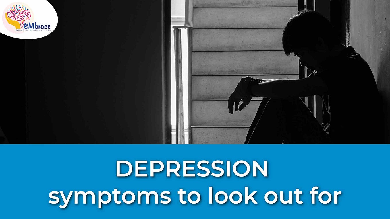 Depression symptoms to look out for | by Embracelives | Medium