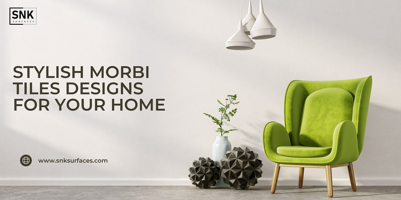 High Quality Porcelain Tiles Made in Morbi | by Snksurfaces | Dec, 2024 ...