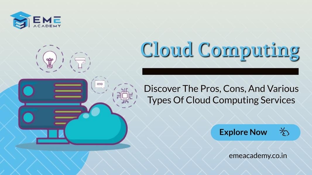 What is Cloud Computing? Everything You Need to Know | by EME ACADEMY | Medium