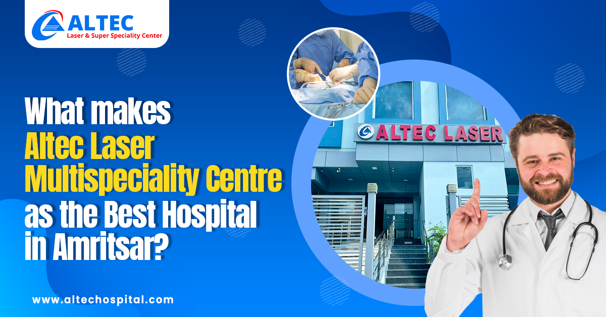 Advanced Healthcare with the Best Multispeciality Hospital in Amritsar | by AltecHospital | Apr ...