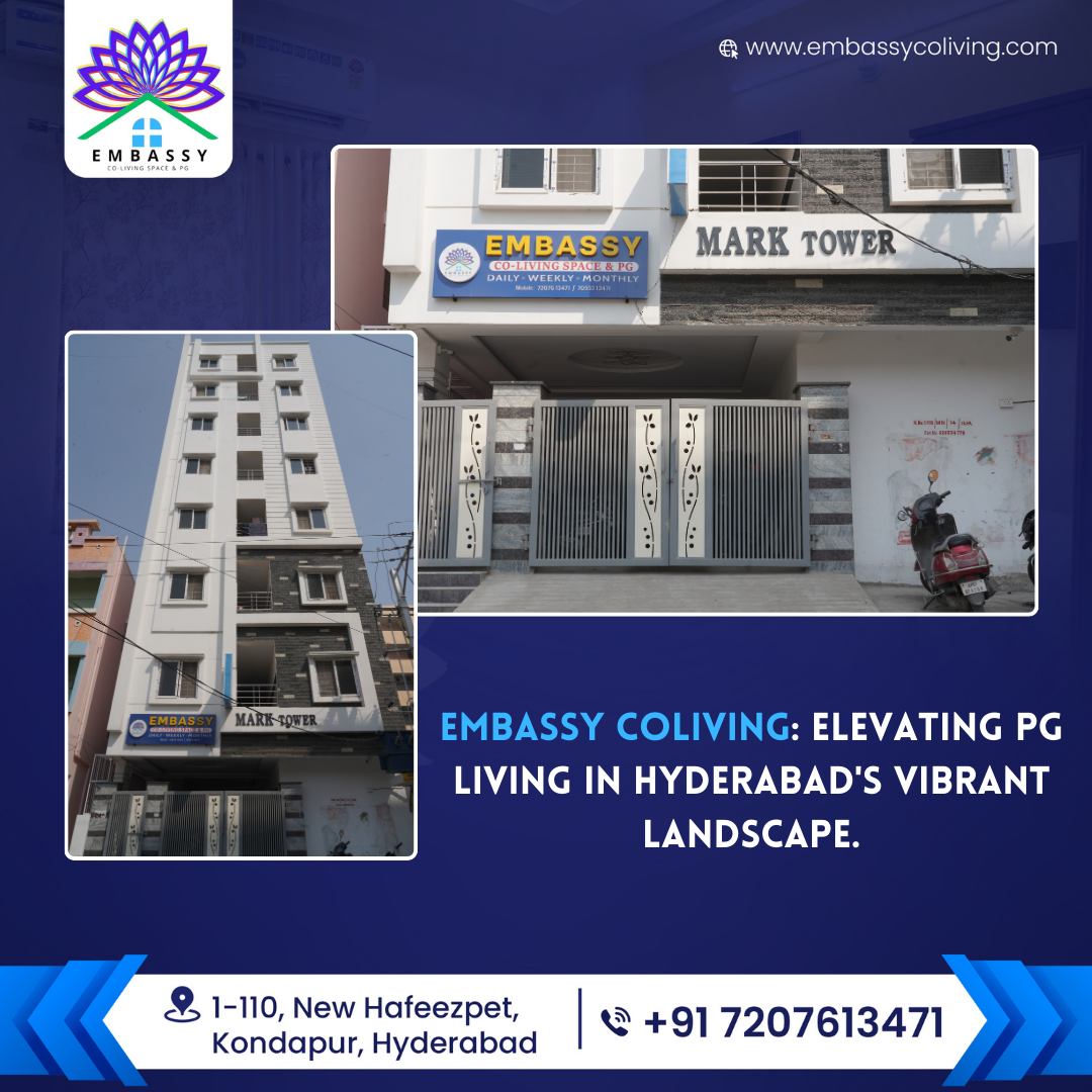 Good Pg In Hyderabad | Embassy Co-living | by Embassypgandhostels | Mar, 2024 | Medium