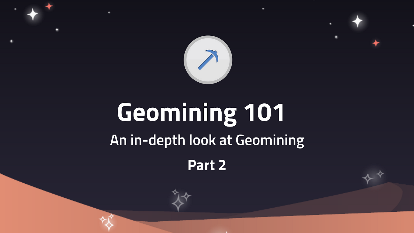 Geomining 101 — An In-Depth Look at Geomining — Part 3 | by COIN App ...