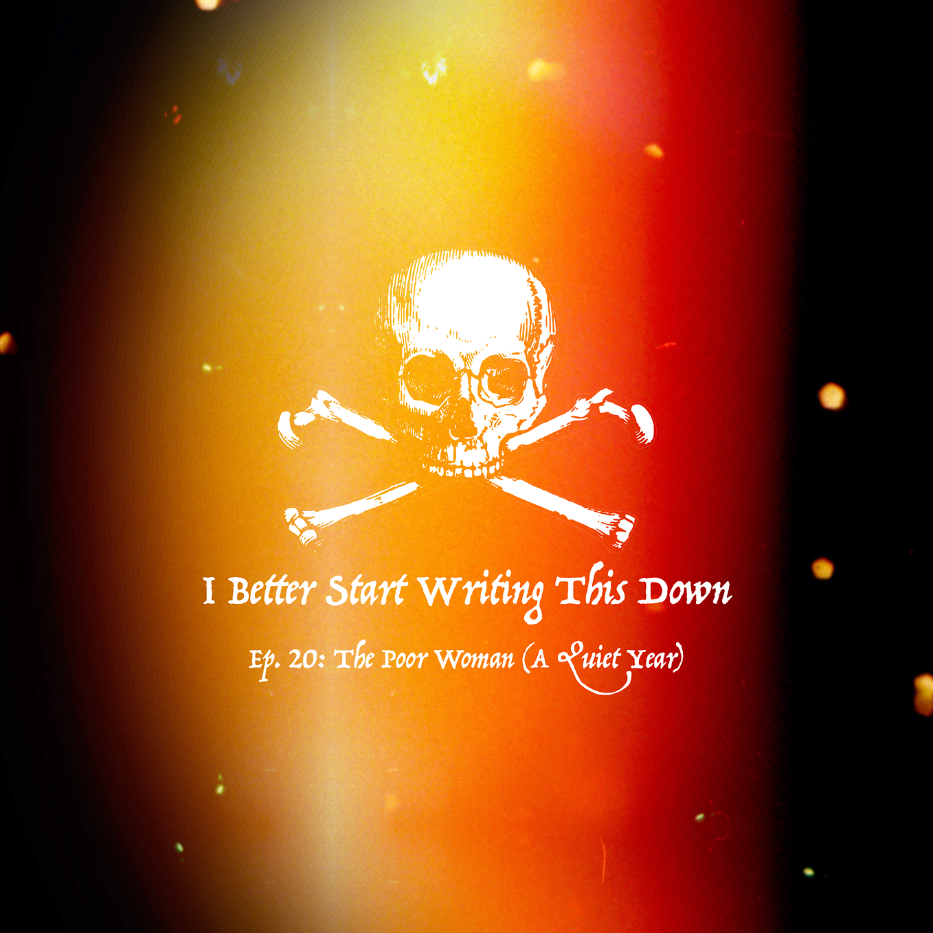 I Better Start Writing This Down, Ep. 31: I’m Going Back For Your ...