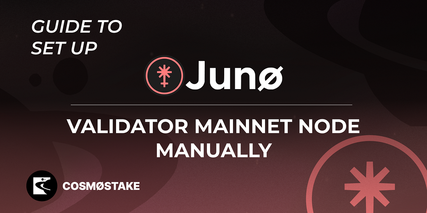 Guide To Set Up | JUNO Validator Testnet Node (Manually) | by ...