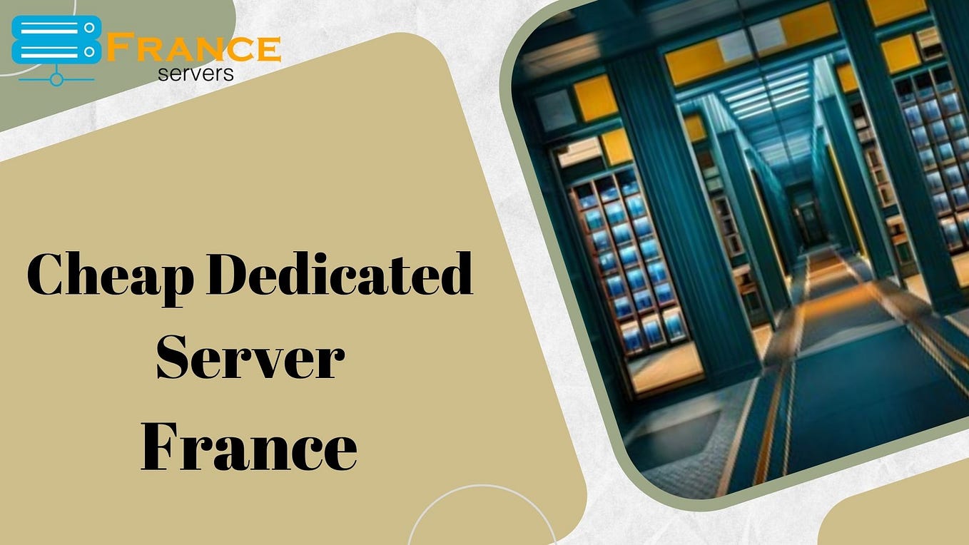 France Windows Dedicated Server: Experience Next-Level Hosting with ...