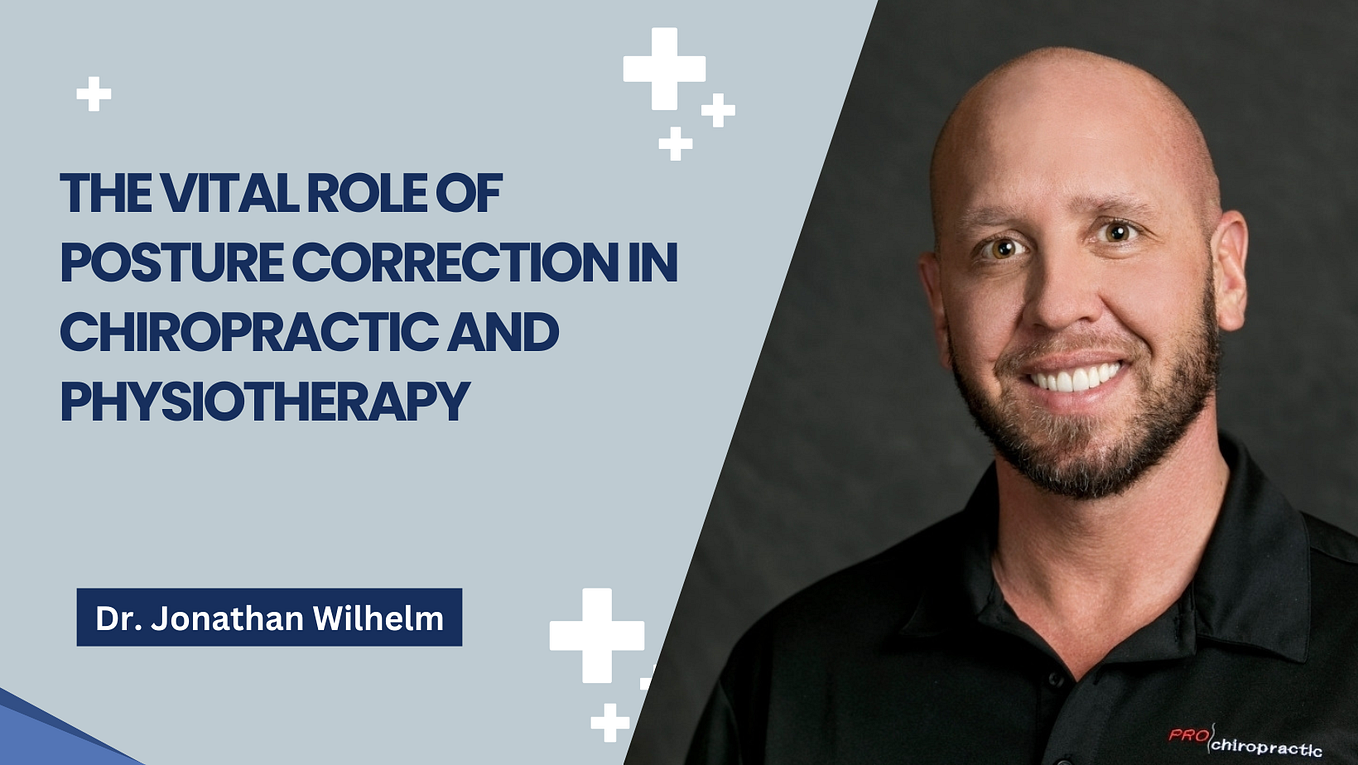 Jonathan Wilhelm | Straightening the Path to Health: Chiropractic Techniques Unveiled | by ...