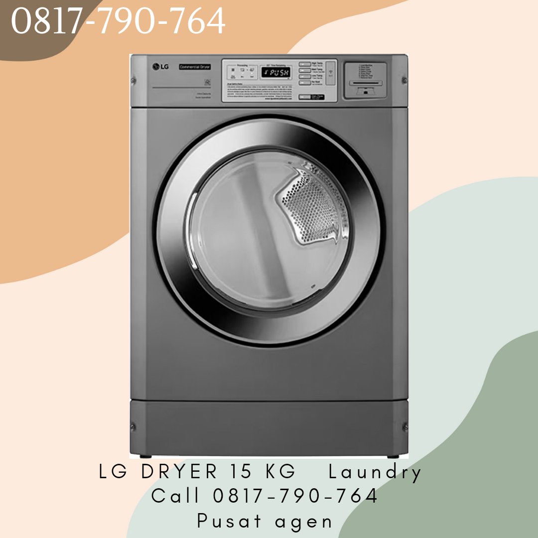 LG DRYER 15 KG Laundry CALL 0817-790-764 , PUSAT KULAKAN LG DRYER 15 KG ...