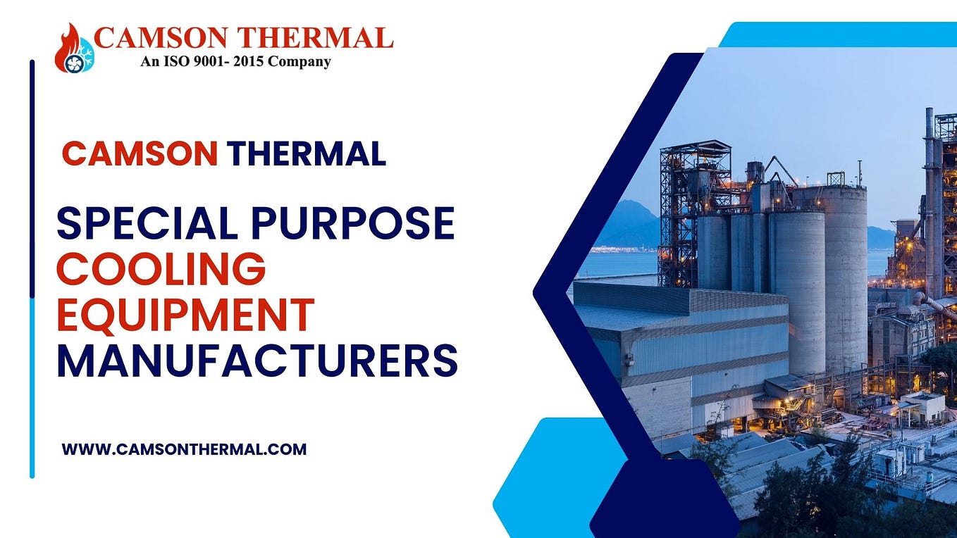 Special Purpose Cooling Equipment Manufacturers : Providing Cutting ...