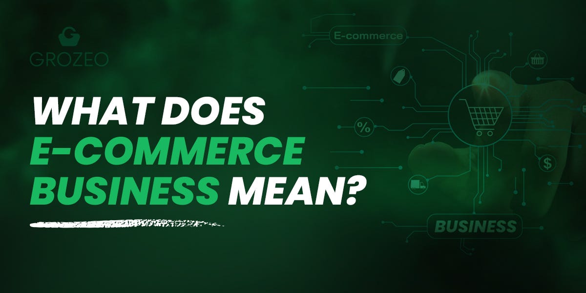 Advantages of e-commerce for business | by Grozeo | Medium