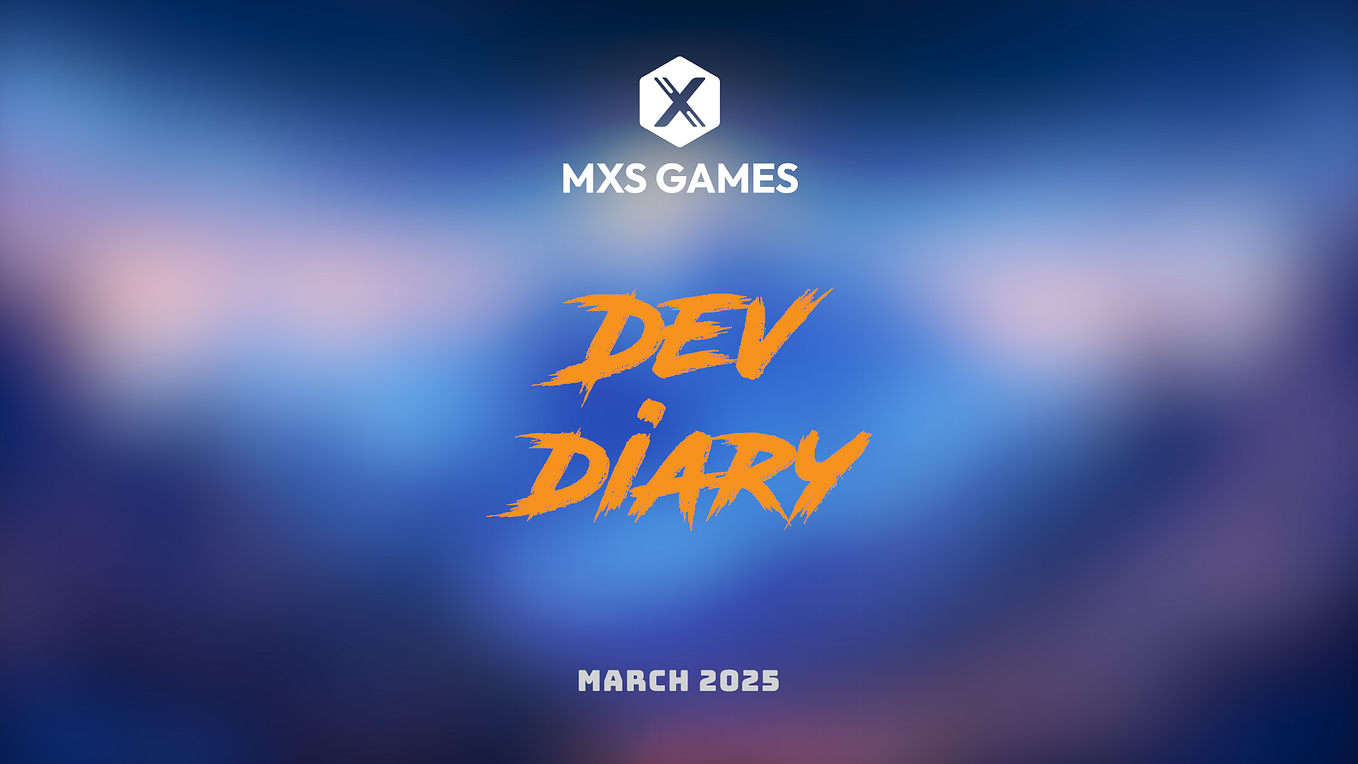MXS Games — Dev Diary: April 2025 | MXS Games
