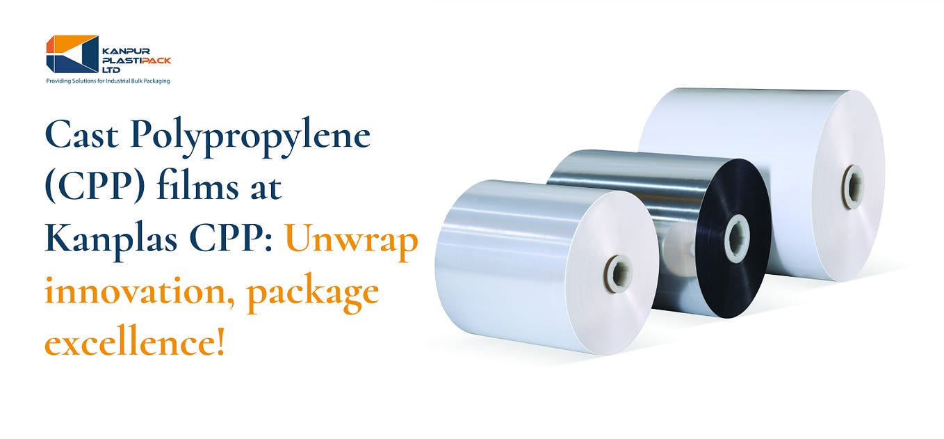 Metalized CPP Film: A Marvel of Modern Packaging Technology | by CPP KANPLAS | Medium