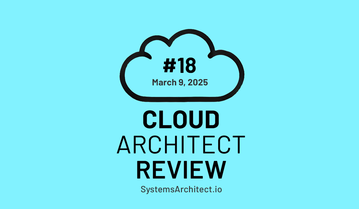 Cloud Architect Review (#20, Apr. 6, 2025) | by Chris St. John | Cloud ...