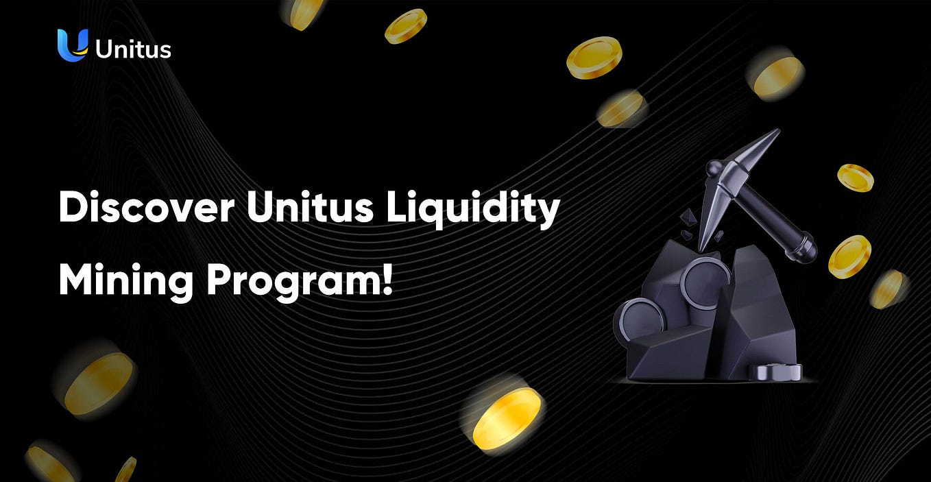 Unitus Liquidity Mining FAQ - Part II | by Unitus | Medium