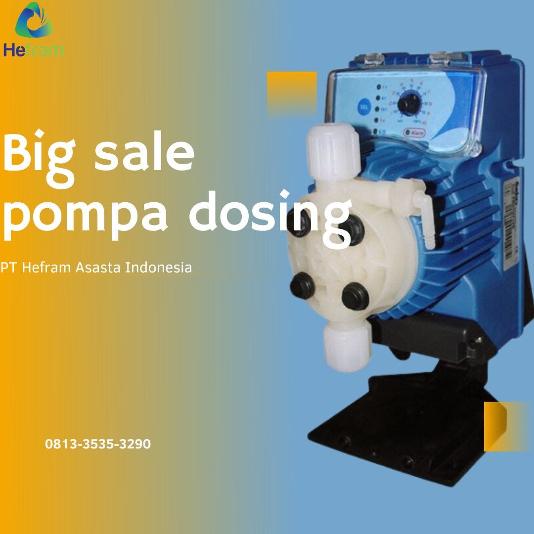 Promo Pompa Dosing controller PT Hefram Asasta Indonesia Dalam dunia industri yang terus ...