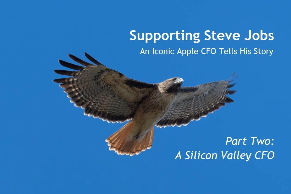 Supporting Steve Jobs: An Iconic Apple CFO Shares His Story | by Joe ...