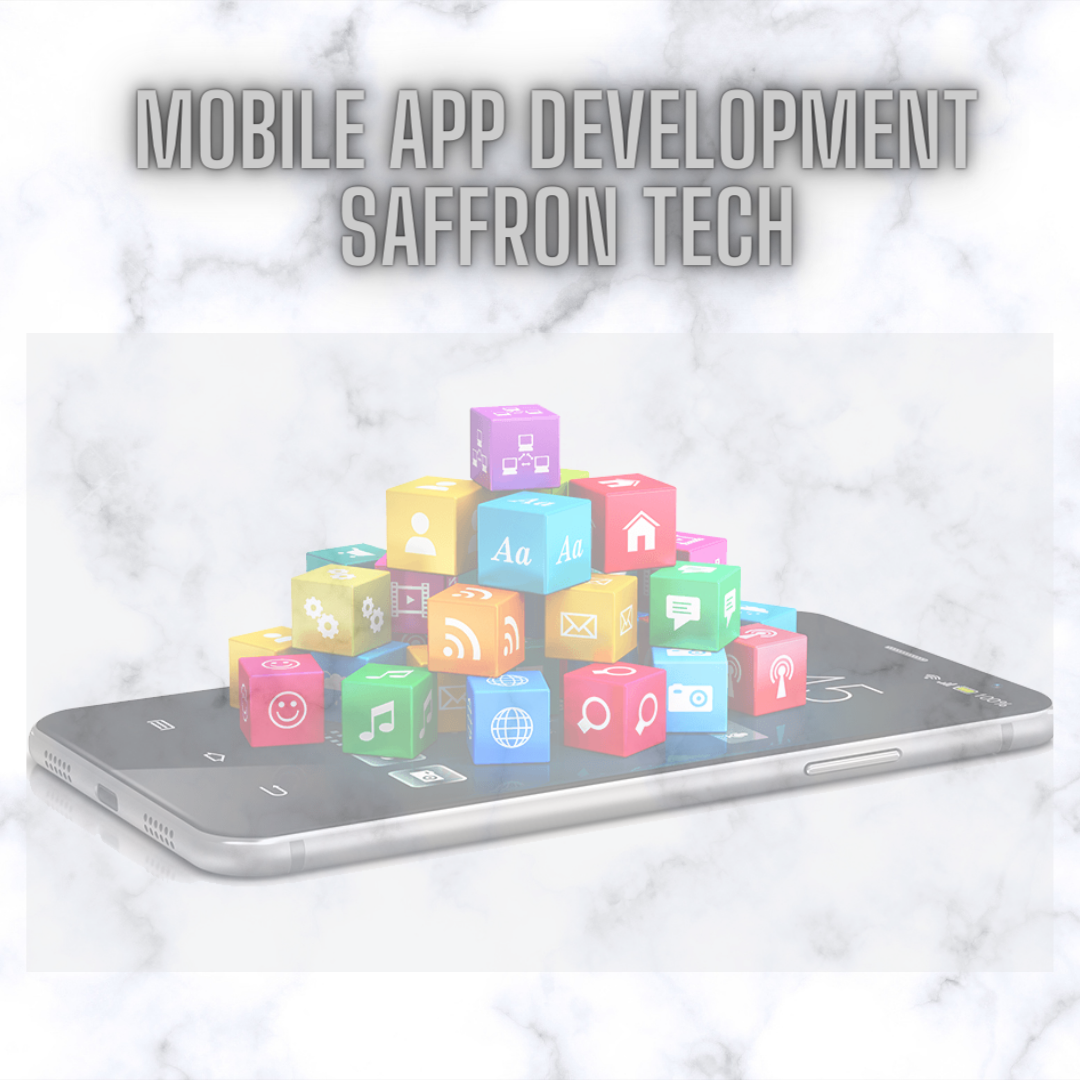 Mobile App Development | Saffron Tech - Tech Saffron - Medium
