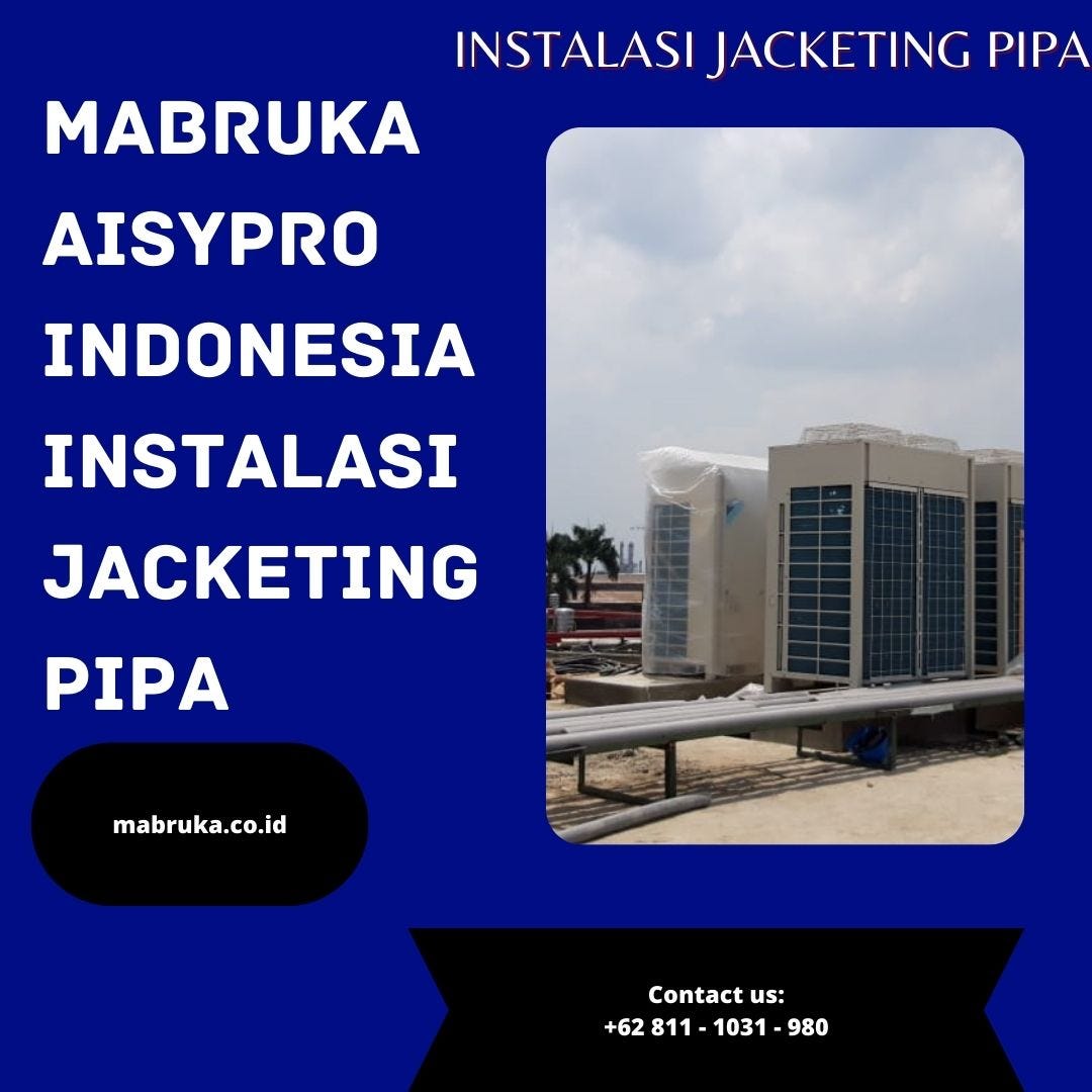 Jasa Jacketing Pipa Jakarta. Jasa Jacketing Pipa Jakarta: Lindungi ...