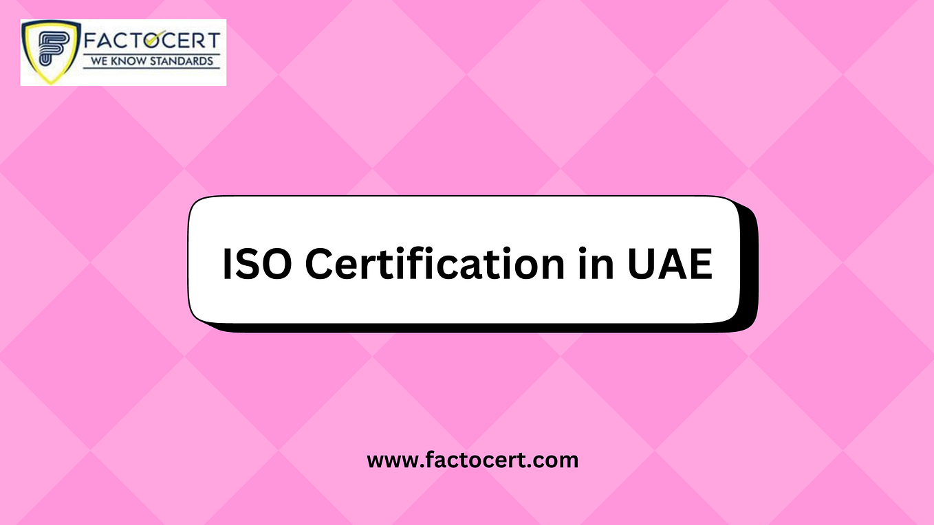 Why ISO 9001 certification is so crucial for the economic offerings industry in UAE | by ...