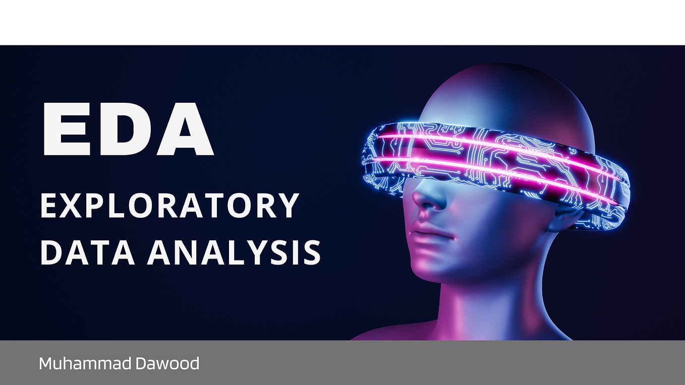 Exploratory Data Analysis. The name gives it up, analysis… | by ...