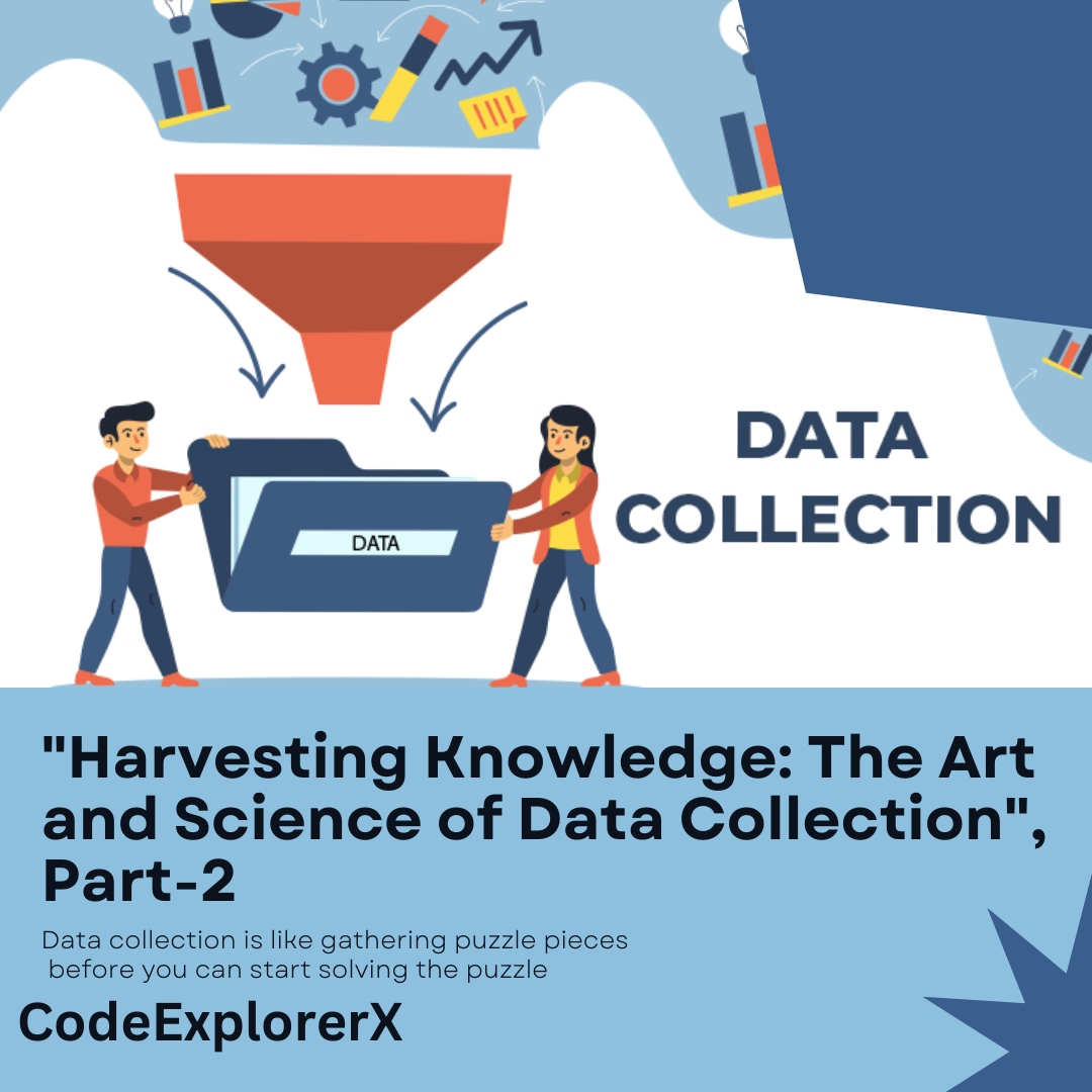 “Harvesting Knowledge: The Art and Science of Data Collection” | by ...