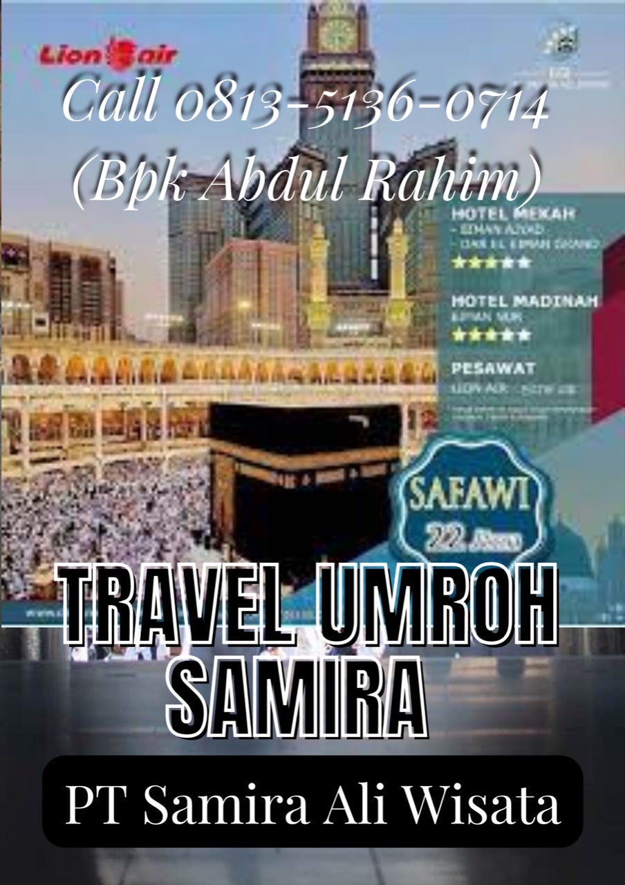 0813-5136-0714, Jasa Travel Umroh Samira Rapak, Travel Umroh Samira ...
