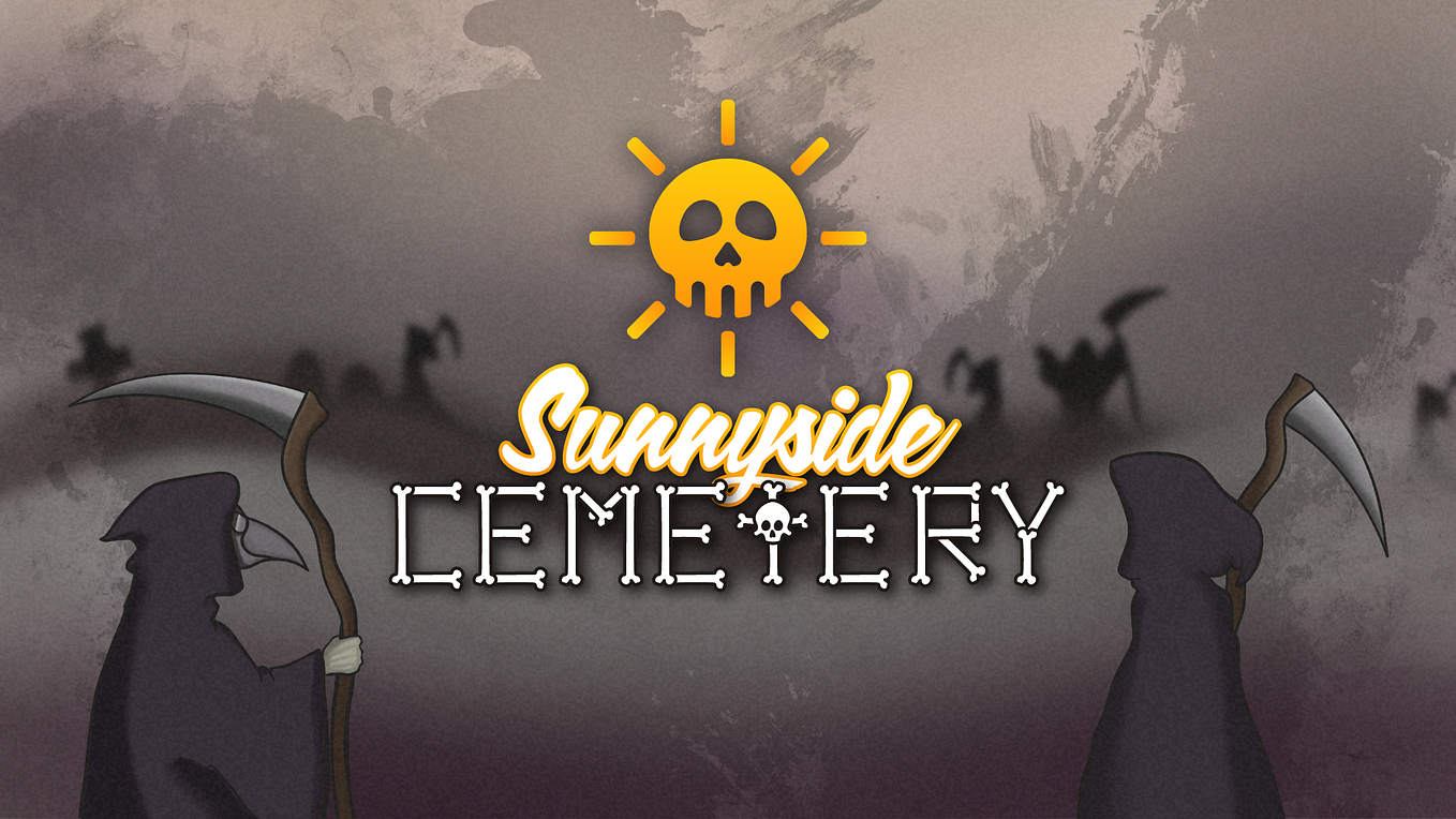 Sunnyside Cemetery Launch. Learn when Sunnyside Cemetery launches… | by ...