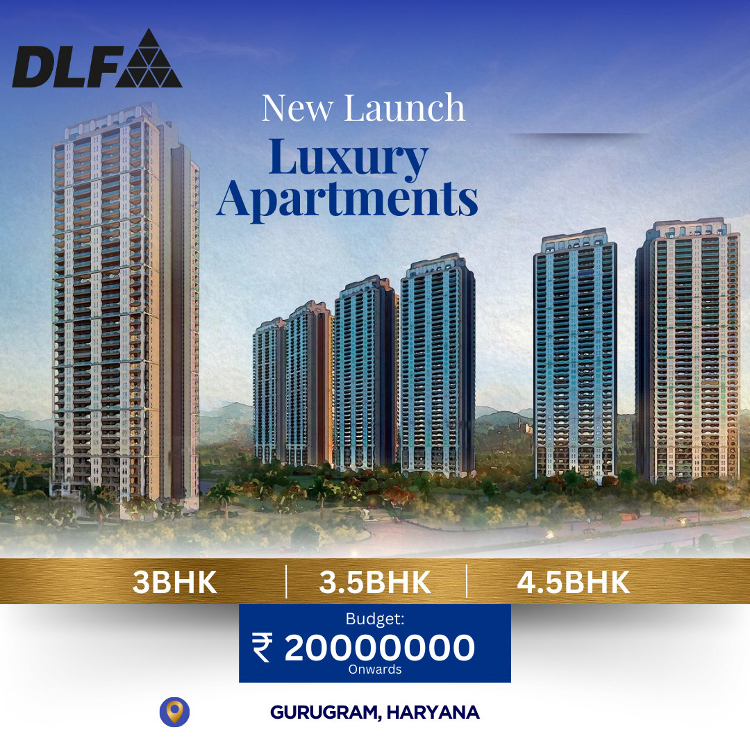 Gurgaon Oasis: Unwind in DLF’s Luxurious Homes - DLF Properties Gurgaon ...