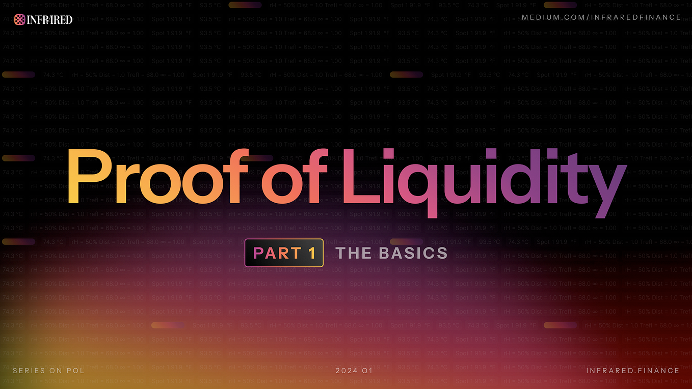 Proof Of Liquidity Series Pt. 2 | Value Flow | by Infrared Finance | Mar, 2024 | Medium