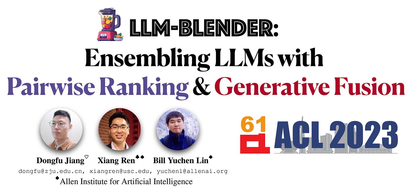 Ensemble LLMs with LLM-Blender. LLM-Blender: Ensembing Large Language… | by Darius Singh | Medium